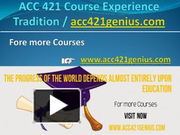 ACC 421 Course Experience Tradition / acc421genius.com presentation | free to download