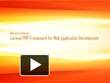 PPT – Why to Choose Laravel PHP Framework for Web Application Development PowerPoint ...