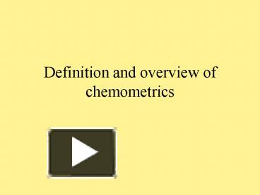 PPT – Definition and overview of chemometrics PowerPoint presentation | free to download - id ...