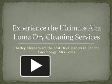 PPT – chaffeycleaners.com has more info on Alta Loma dry cleaning PowerPoint presentation | free ...
