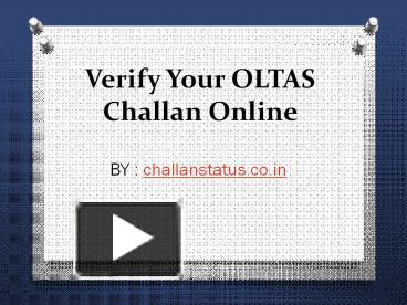 PPT – Track OLTAS challan status online PowerPoint presentation | free to download - id: 856944 ...