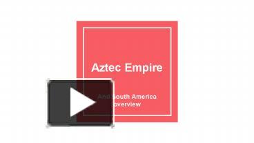 PPT – Aztec Empire and Early American Empires Overview PowerPoint ...