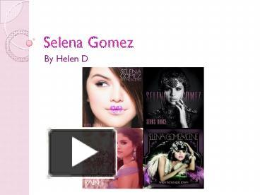 Selena Gomez presentation | free to view