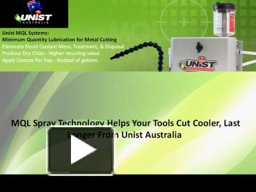 PPT – MQL Spray Technology Helps Your Tools Cut Cooler, Last Longer From Unist Australia ...