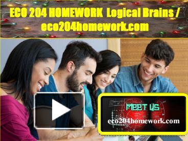 PPT – ECO 204 HOMEWORK Logical Brains / eco204homework.com PowerPoint presentation | free to ...