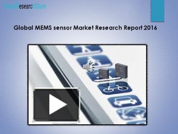 PPT – Global MEMS sensor Market Research Report 2016 PowerPoint presentation | free to download ...