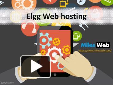 PPT – Elgg Web Hosting PowerPoint presentation | free to download - id: 85a182-YjVlN