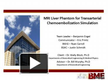 PPT – MRI Liver Phantom for Transarterial Chemoembolization Simulation PowerPoint presentation ...