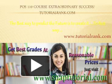 PPT – POS 110 Course Extraordinary Success/ tutorialrank.com PowerPoint presentation | free to ...