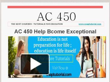 PPT – AC 450 Help Bcome Exceptional / snaptutorial.com PowerPoint presentation | free to ...