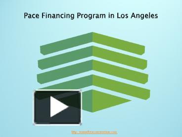 PPT – Pace Financing Program in Los Angles PowerPoint presentation | free to download - id ...