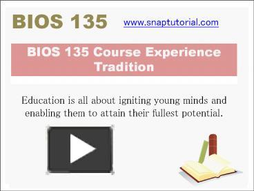 PPT – BIOS 135 Course Experience Tradition / snaptutorial.com PowerPoint presentation | free to ...