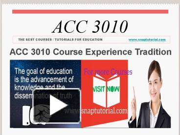 ACC 3010 Course Experience Tradition / snaptutorial.com presentation | free to download