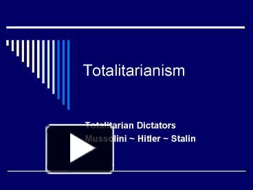 PPT – Totalitarianism PowerPoint presentation | free to view - id: 85cf ...