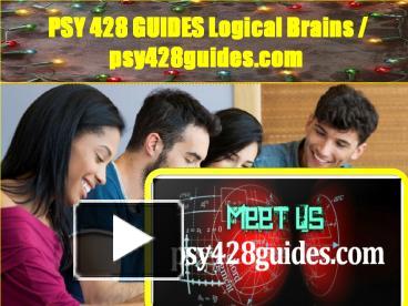 PPT – PSY 428 GUIDES Logical Brains / psy428guides.com PowerPoint presentation | free to ...