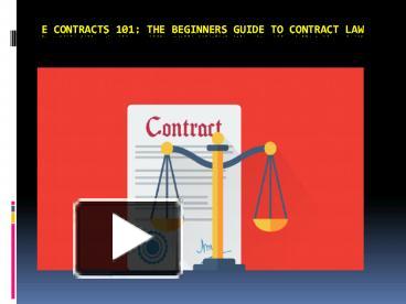E contracts 101: The Beginners Guide to Contract Law presentation ...