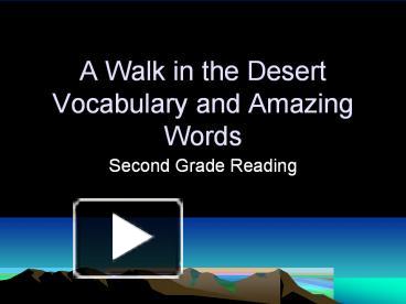 PPT – A Walk in the Desert Vocabulary and Amazing Words PowerPoint ...