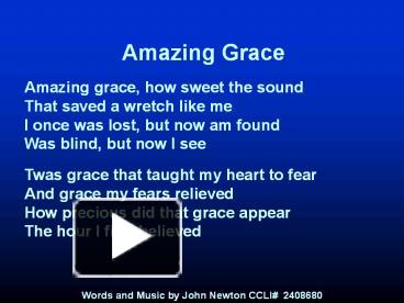 PPT – Amazing Grace PowerPoint presentation | free to view - id: 86048b ...