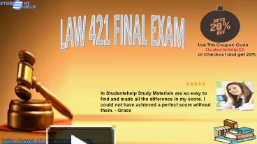 PPT – LAW 421 Final Exam PowerPoint presentation | free to download - id: 86363d-YzAzN