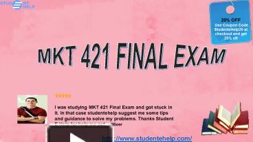 MKT 421 Final Exam presentation | free to download
