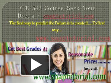 PPT – MTE 546 help A Guide to career/Snaptutorial.com PowerPoint presentation | free to download ...