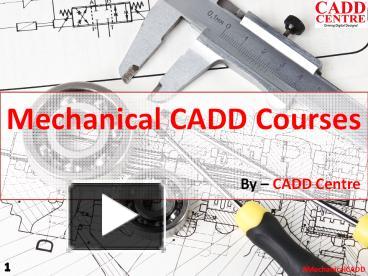 Mechanical CADD Courses presentation | free to download