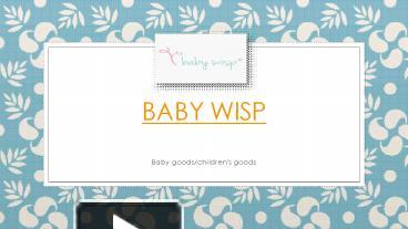 PPT – Baby Wisp PPT PowerPoint presentation | free to download - id: 8688b7-NTVmZ