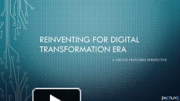 PPT – Reinventing For Digital Transformation ERA PowerPoint presentation | free to download - id ...