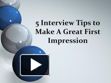 5 Interview Tips to Make A Great First Impression presentation | free ...