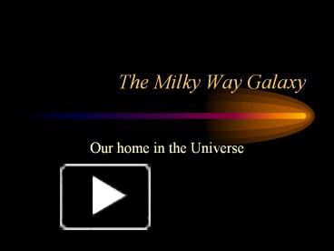 The Milky Way Galaxy presentation | free to download