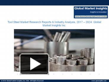 PPT – Global Tool Steel Industry Analysis, Pitfalls and Future Challenges from 2016 to 2024 ...