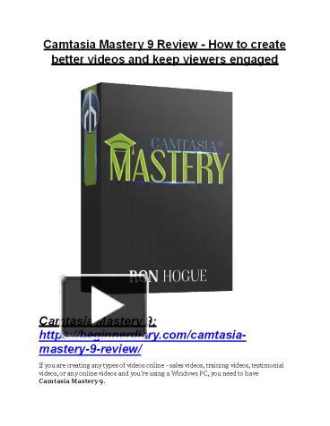 PPT – Camtasia Mastery 9 Review – (Truth) of Camtasia Mastery 9 and ...