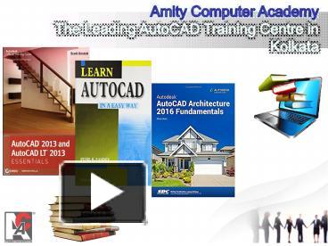 PPT – Amity Computer Academy The Leading AutoCad Training Centre in Kolkata PowerPoint ...