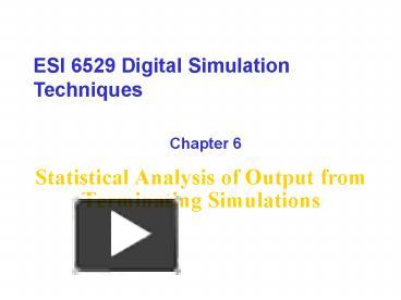 PPT – Statistical Analysis of Output from Terminating Simulations PowerPoint presentation | free ...