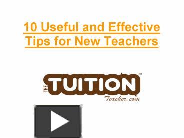 PPT – 10 Useful and Effective Tips for New Teachers (1) PowerPoint ...