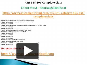 PPT – PSY 496 ASH Complete Class PowerPoint presentation | free to download - id: 86e7c0-NzNlY