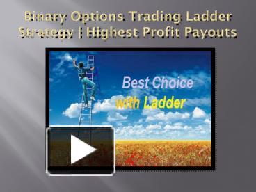 PPT – Binary Options Trading Ladder Strategy PowerPoint presentation | free to download - id ...