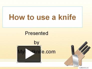 how to use knife presentation | free to download