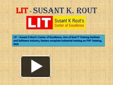 PPT – LIT – Susant K Rout's Center of Excellence PowerPoint presentation | free to download - id ...