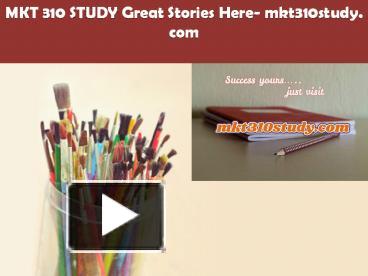 PPT – MKT 310 STUDY Great Stories Here/mkt310study.com PowerPoint presentation | free to ...
