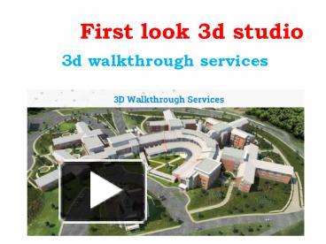PPT – firstlook 3d studio PowerPoint presentation | free to download - id: 8720b2-YTE0M