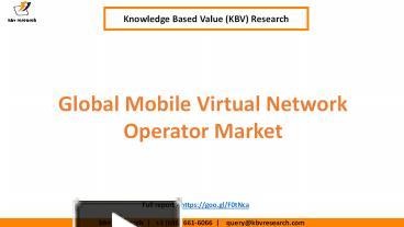 PPT – Global Mobile Virtual Network Operator Market PowerPoint presentation | free to view - id ...
