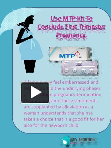 PPT – Use MTP Kit To Conclude First Trimester Pregnancy PowerPoint presentation | free to ...