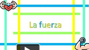 PPT – La fuerza PowerPoint presentation | free to view - id: 875ab-ZDc1Z
