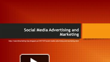 PPT – Social Media Advertising and Marketing PowerPoint presentation ...
