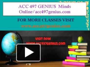 ACC 497 GENIUS Minds Online/acc497genius.com presentation | free to ...