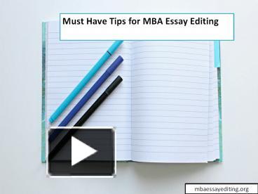 PPT – Must Have Tips for MBA Essay Editing PowerPoint presentation ...