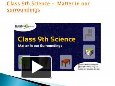 9th class science-Matter in our surroundings presentation | free to ...