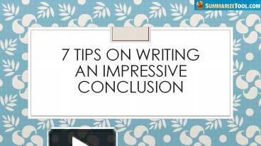PPT – 7 Tips on Writing an Impressive Conclusion PowerPoint ...