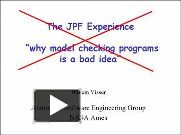PPT – The JPF Experience why model checking programs is a bad idea PowerPoint presentation ...